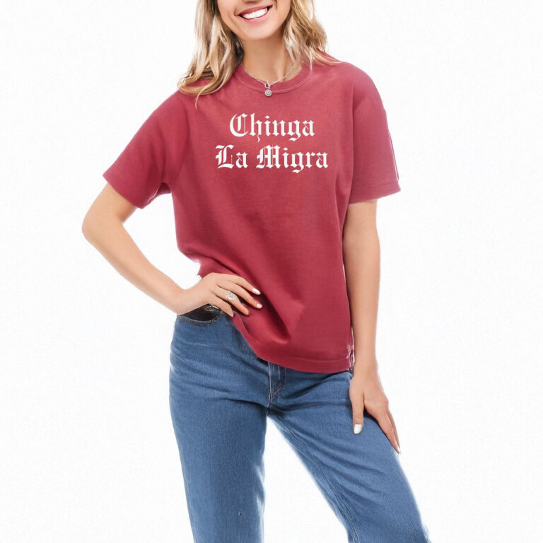 Chinga La Migra 2025 T-Shirt - Chinga La Migra